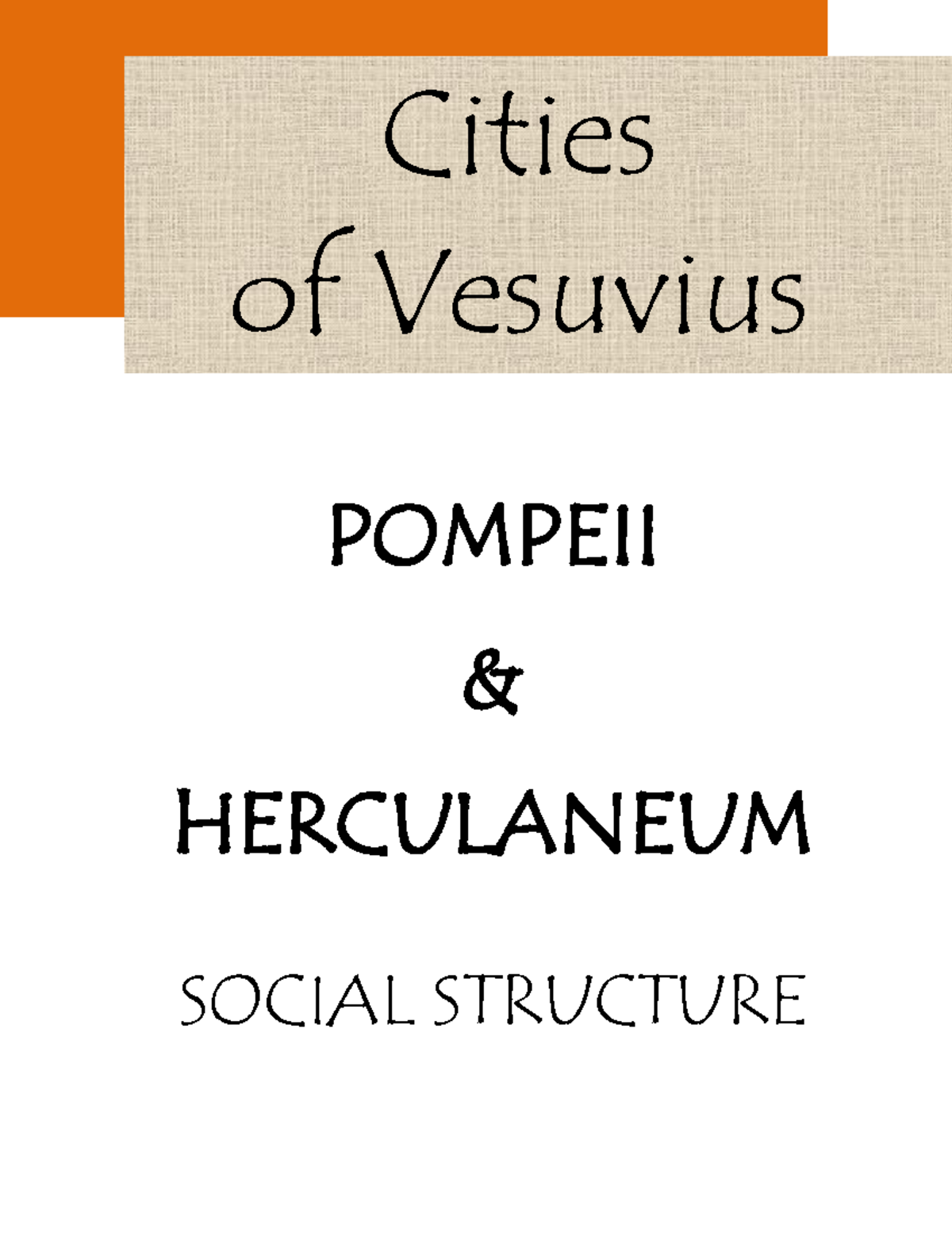 Social Structure - hi guys - Cities of Vesuvius POMPEII & HERCULANEUM ...