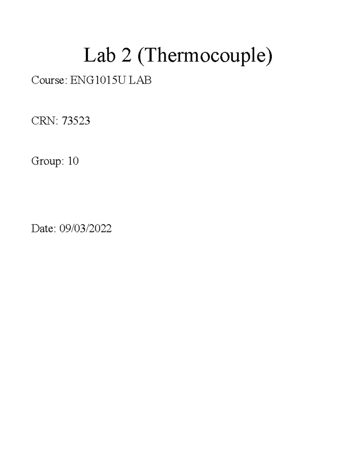LAB 2 Report - Lab 2 (Thermocouple) Course: ENG1015U LAB CRN: 73523 Group: 10 Date: 09/03/ and ...