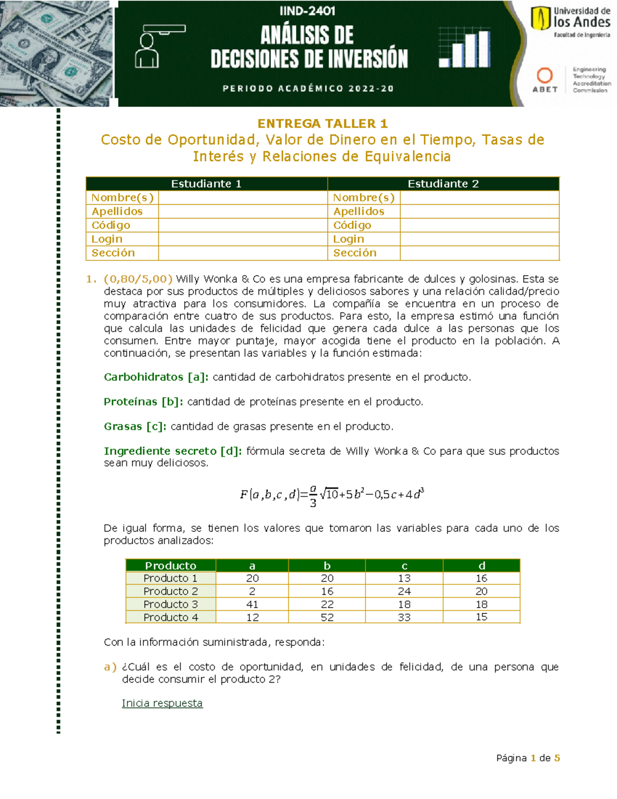 Enunciado taller 1 - hjvh - ENTREGA TALLER 1 Costo de Oportunidad ...