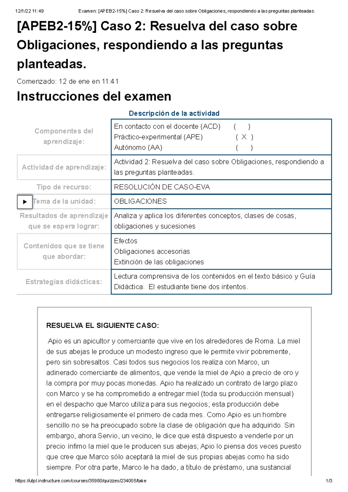 Examen [APEB 2-30%] Actividad Distinga los elementos que conforman cada una de las familias y ...
