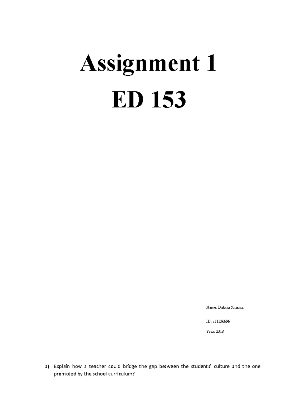 Assignment 1 ED 153 - Assignment 1 ED 153 Name: Daksha Sharma ID: s ...
