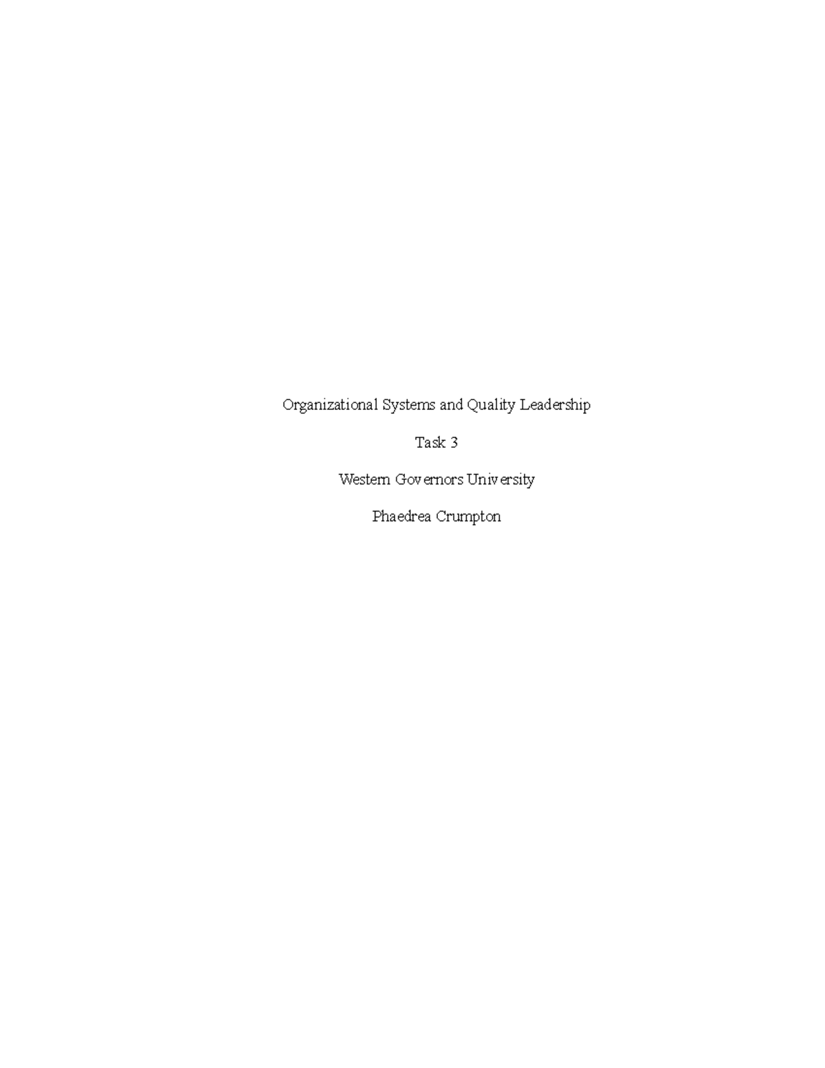 C489 Task 3 - C 489 Task 3 no revisions - Organizational Systems and ...