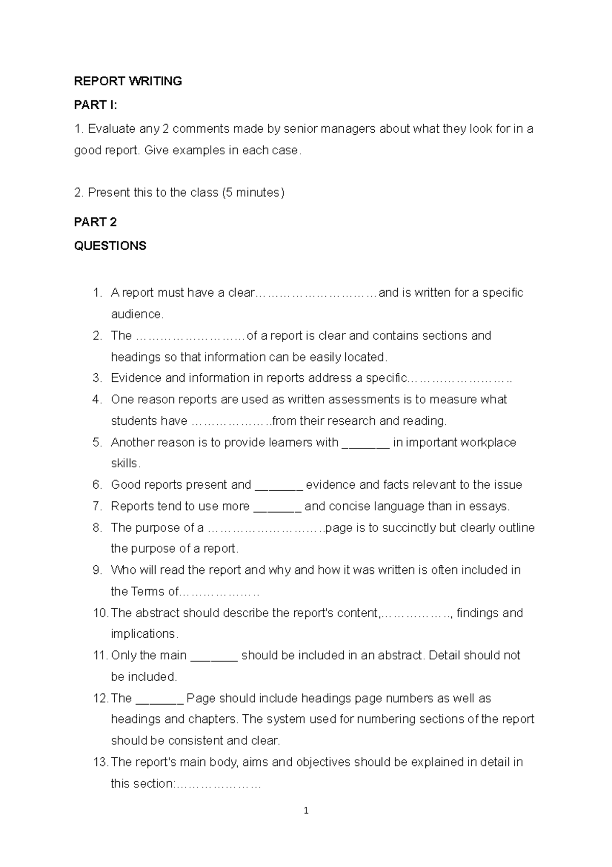 WEEK 7 Report Writing Qs - REPORT WRITING PART I: Evaluate any 2 ...