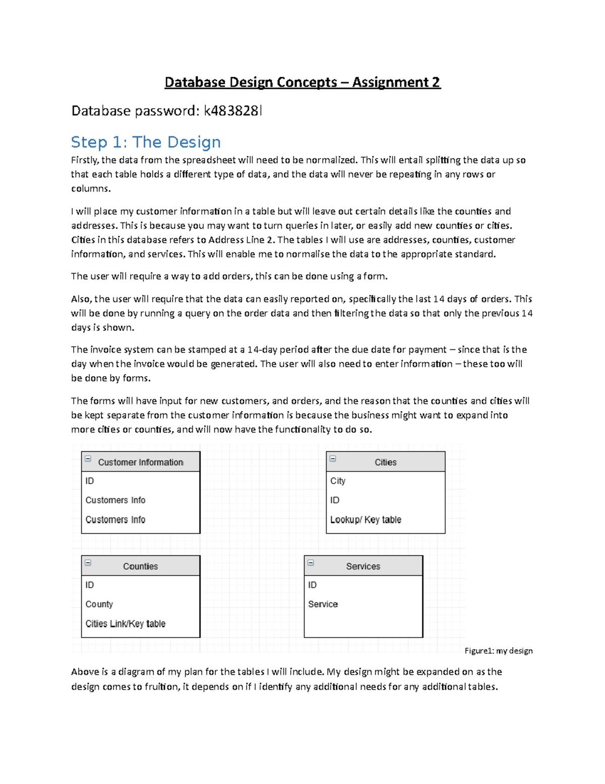 Matt C Assignment 2 - Database Design Concepts – Assignment 2 Database password: k483828l Step 1 ...