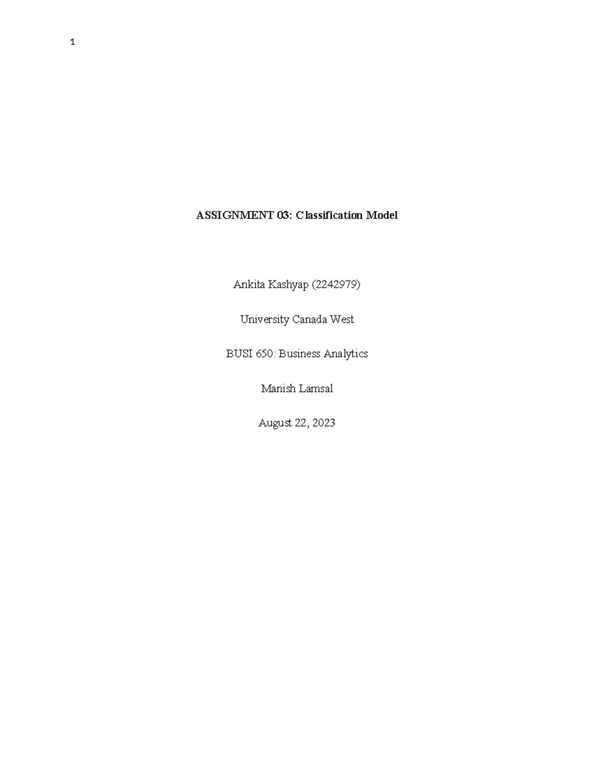 Assignment NO 03-Business Analytics - ASSIGNMENT 03: Classification Model Ankita Kashyap ...