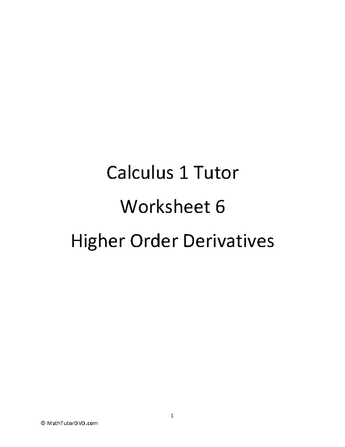 Higher Order Derivatives 2 - 1 Calculus 1 Tutor Worksheet 6 Higher ...