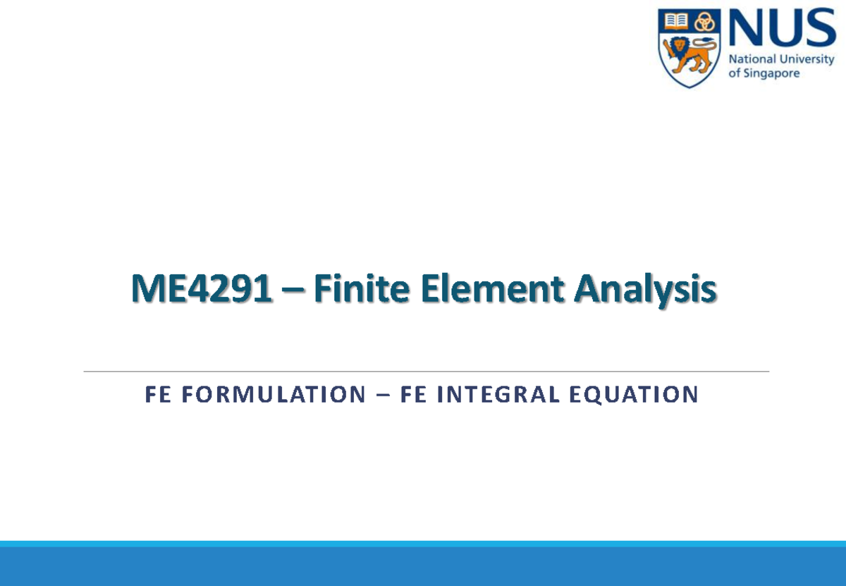 ME4291 - FE Formulation - FE integral equation - ME4291 – Finite ...