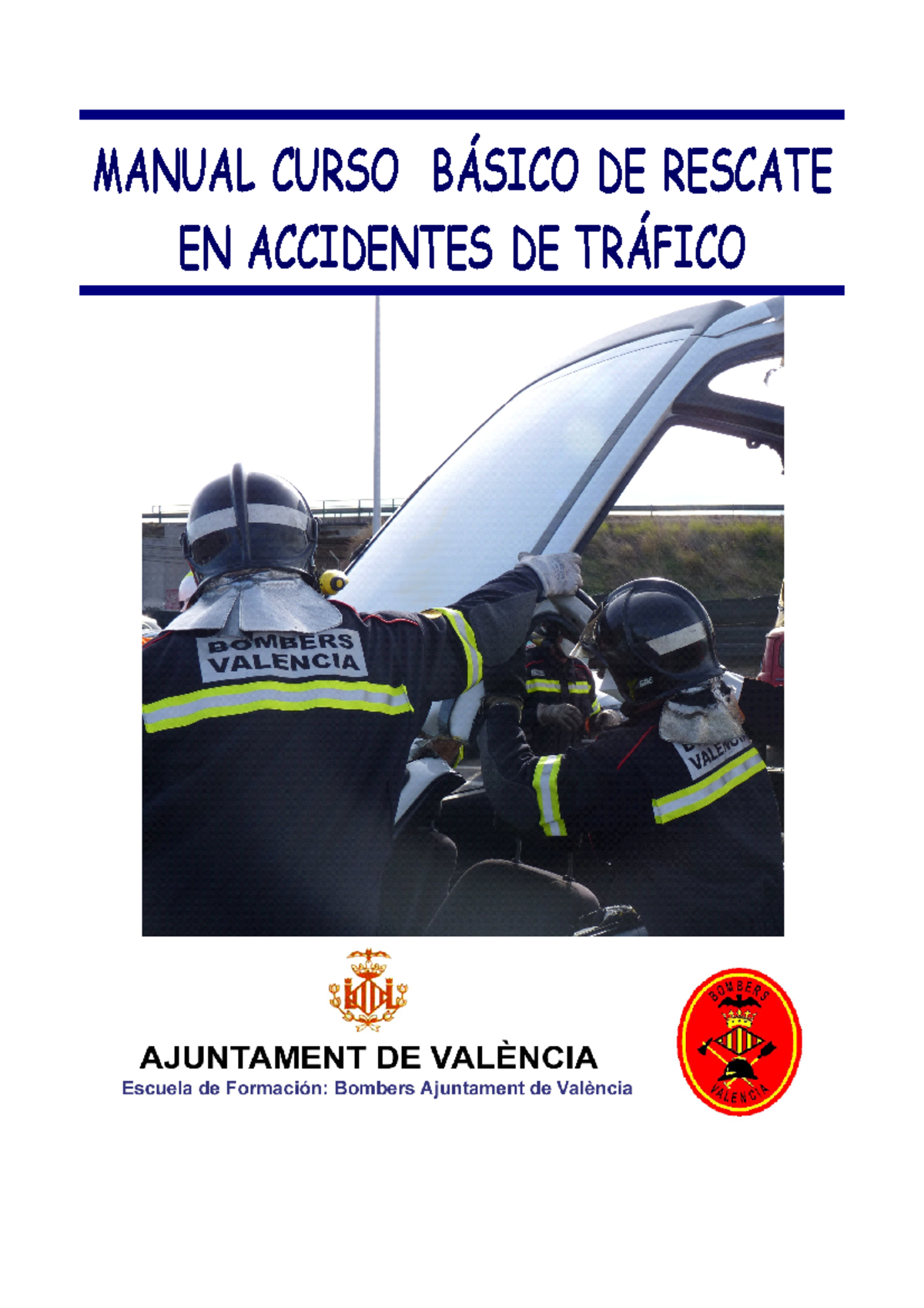 Manual Extraccion y Rescate Veh - 1 - MANUAL CURSO BÁSICO DE RESCATE EN ...