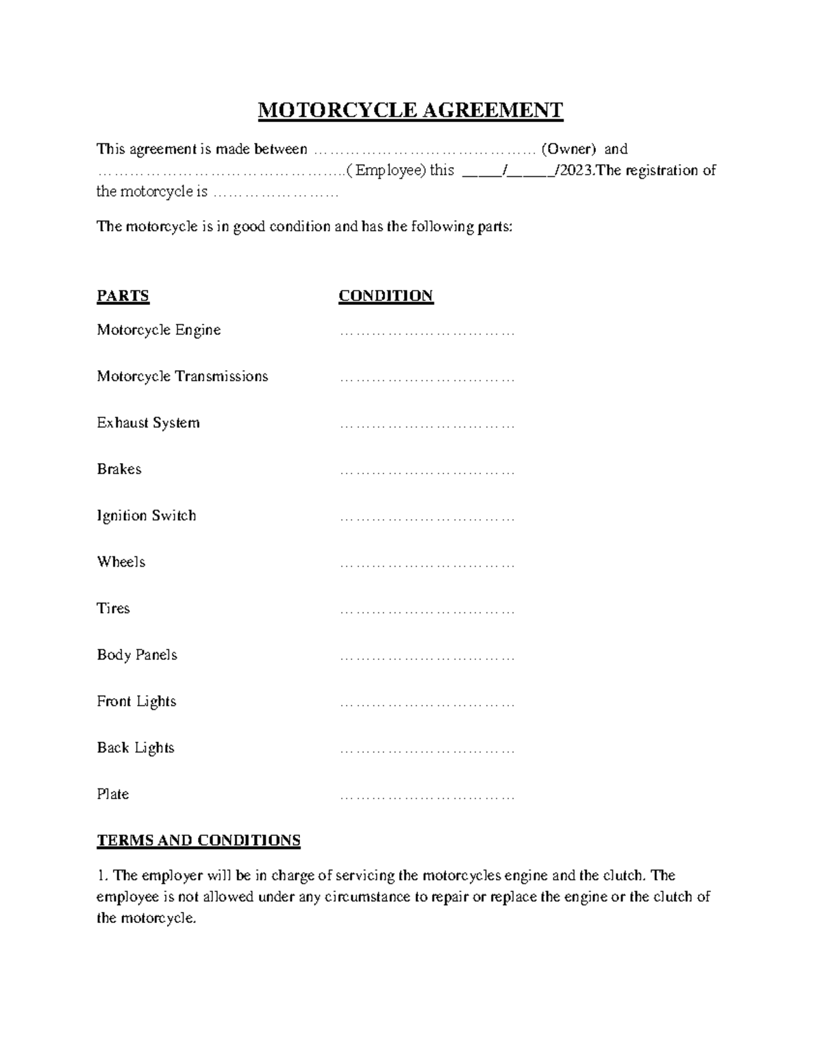 Motorcycle Agreement - MOTORCYCLE AGREEMENT This agreement is made ...