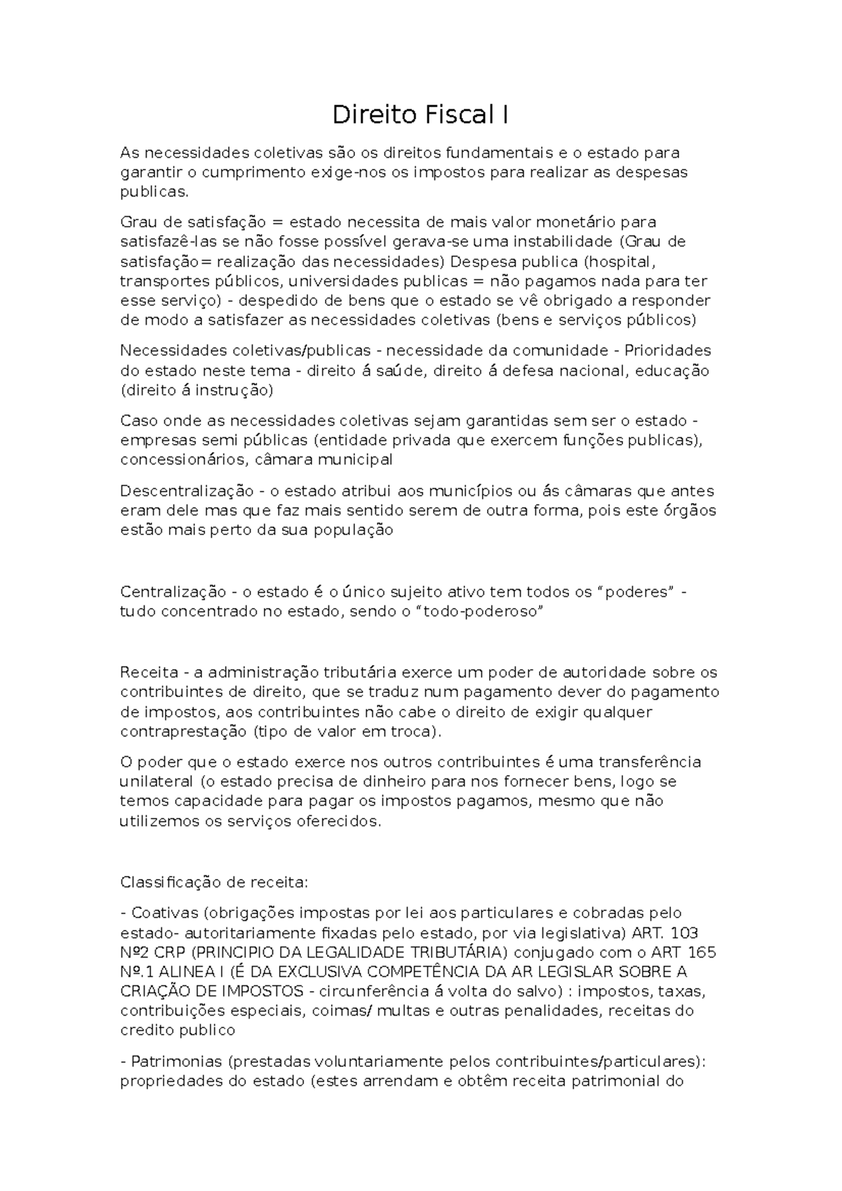 Direito Fiscal I - 22 - Direito Fiscal I As necessidades coletivas são ...