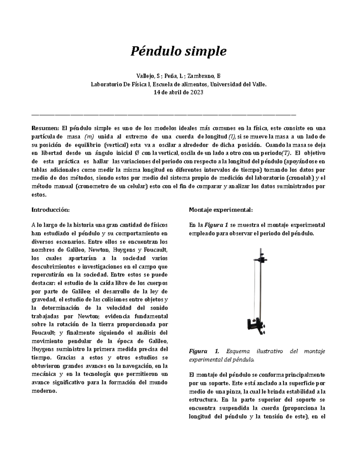 Informe pendulo simple - Péndulo simple Vallejo, S ; Peña, L ; Zambrano, B Laboratorio De Física ...