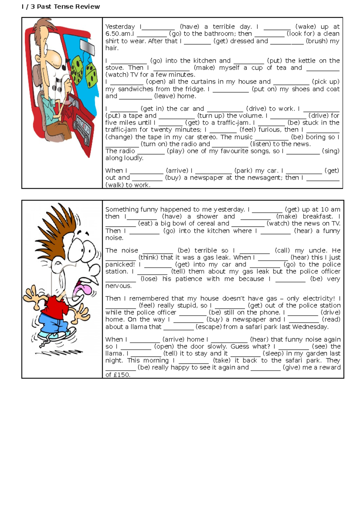 Past Simple - I / 3 Past Tense Review Yesterday I___________ (have) a ...