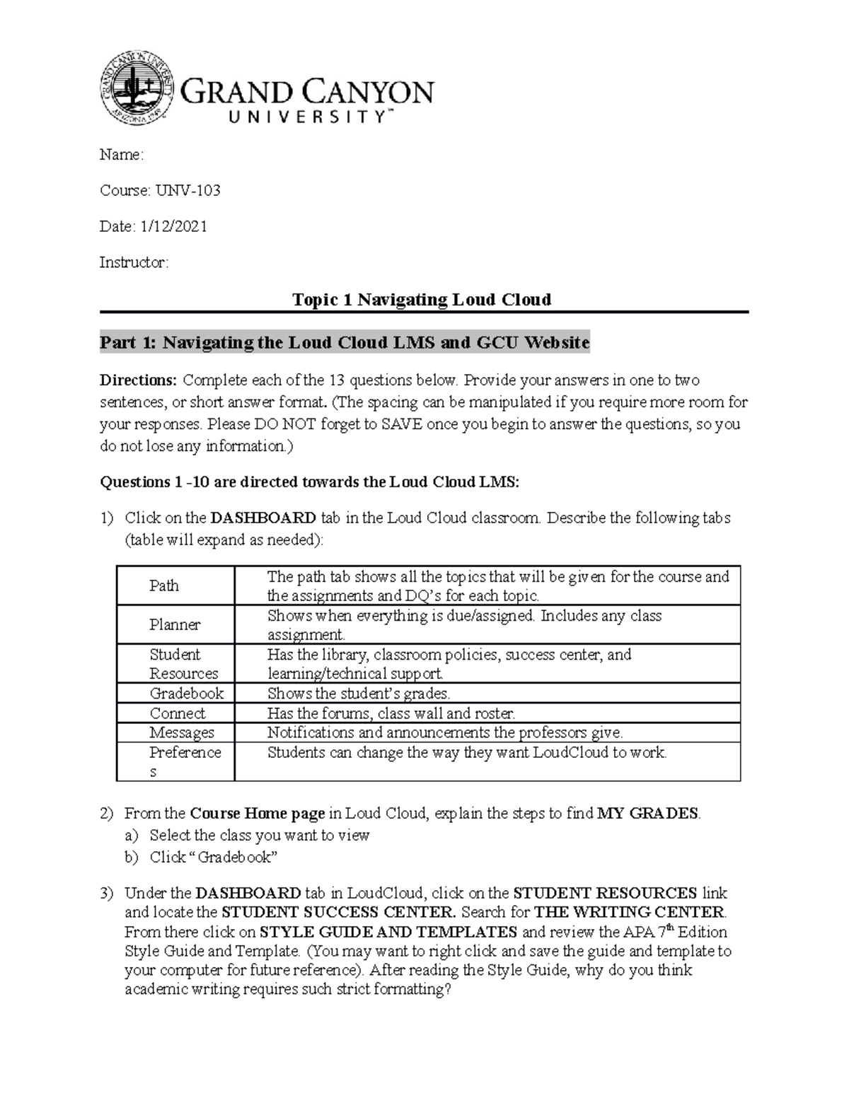UNV-103 T1 Navigating Loud Cloud - Name: Course: UNV- Date: 1/12 ...