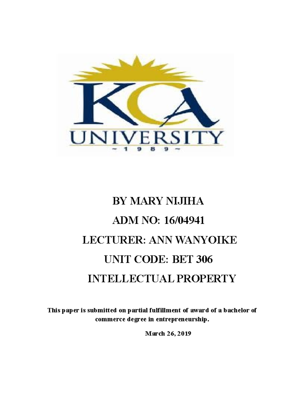 Intellectual property assignment - BY MARY NIJIHA ADM NO: 16/ LECTURER ...
