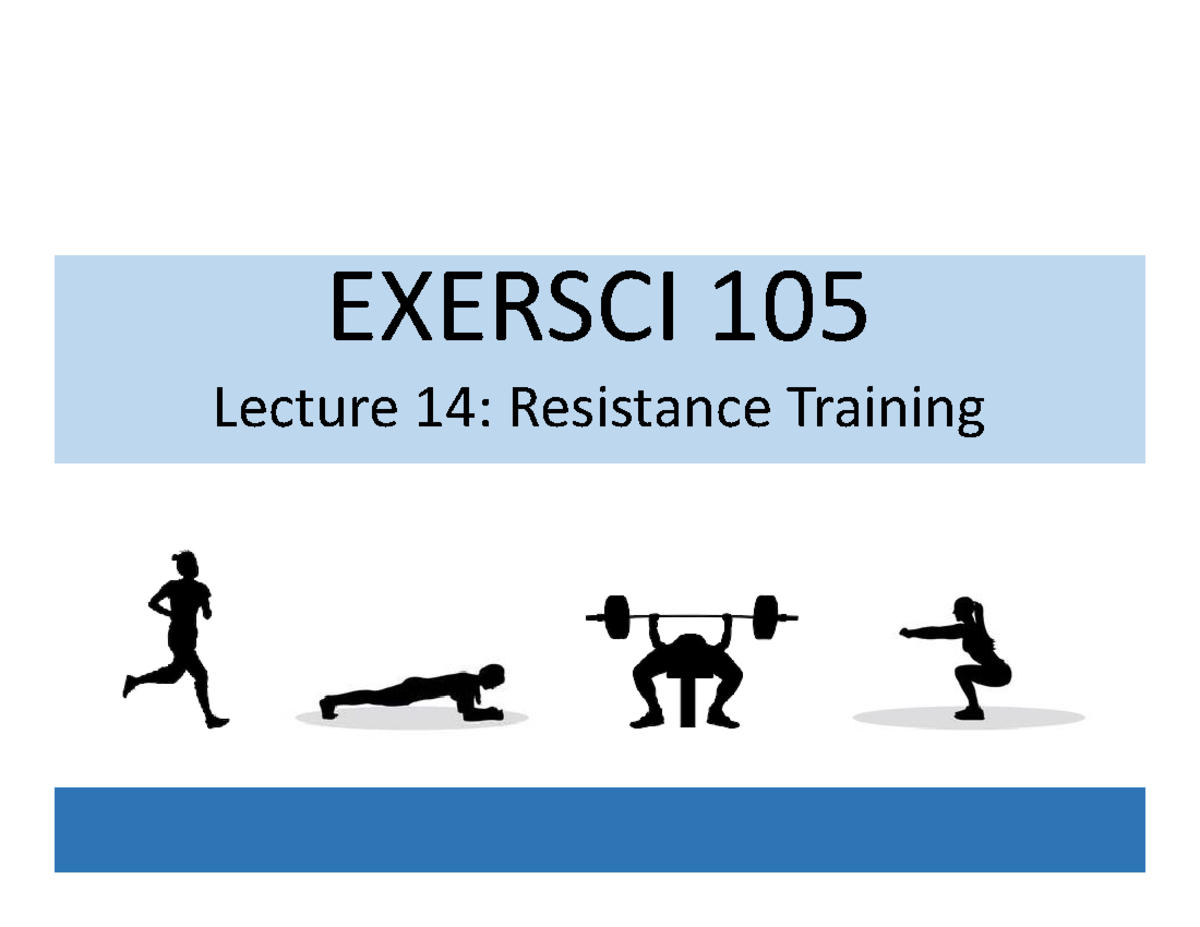 Exersci 105 Lecture 14 from the lecure - EXERSCI Lecture 14: Resistance ...