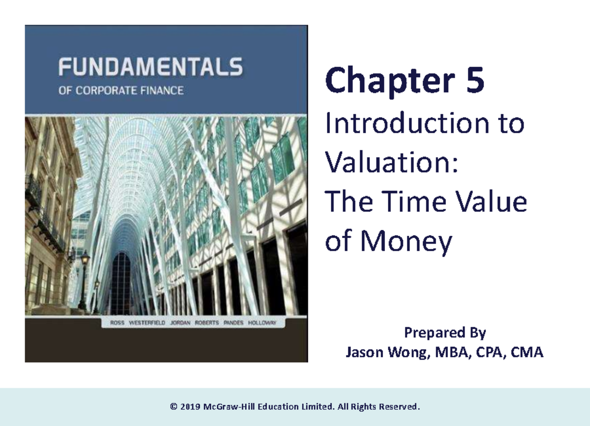 Time Value of Money -Part 1 - Chapter 5 Introduction to Valuation: The ...