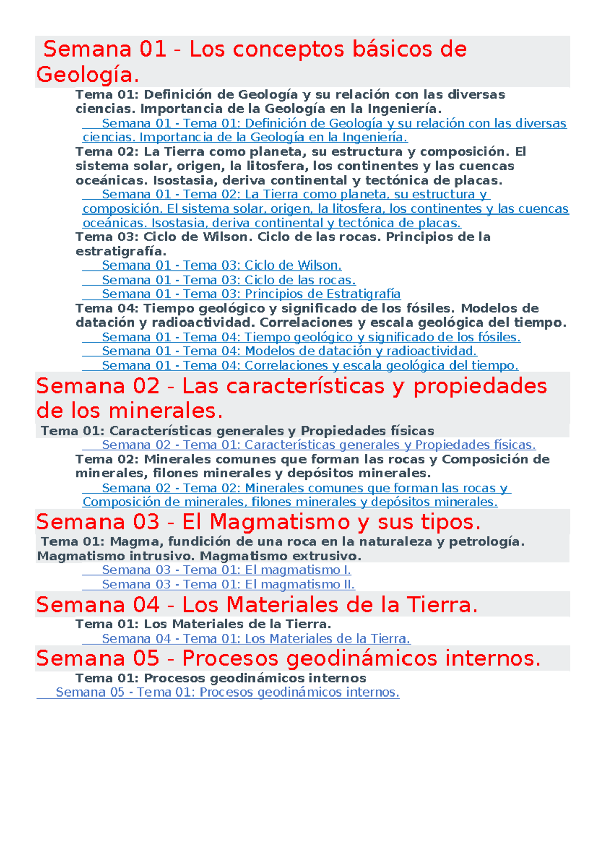 Autoevalucion 1 de geologia - Semana 01 - Los conceptos básicos de Geología. Tema 01: Definición ...