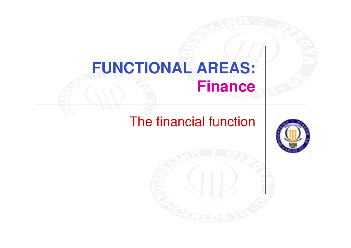 Topic 3 - Apuntes básicos - FUNCTIONAL AREAS: Finance Topic 5. The ...