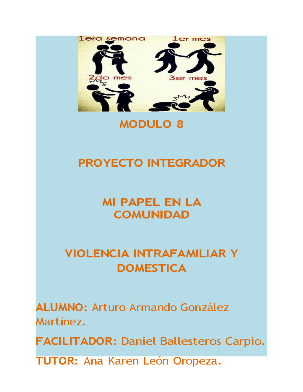 Proyecto integrador modulo 8 - MODULO 8 PROYECTO INTEGRADOR MI PAPEL EN LA COMUNIDAD VIOLENCIA ...