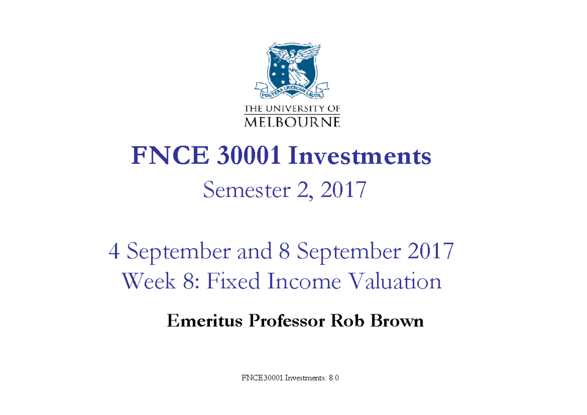 FNCE30001 Week 8 Fixed Income Valuation 1 per page - FNCE Investments ...