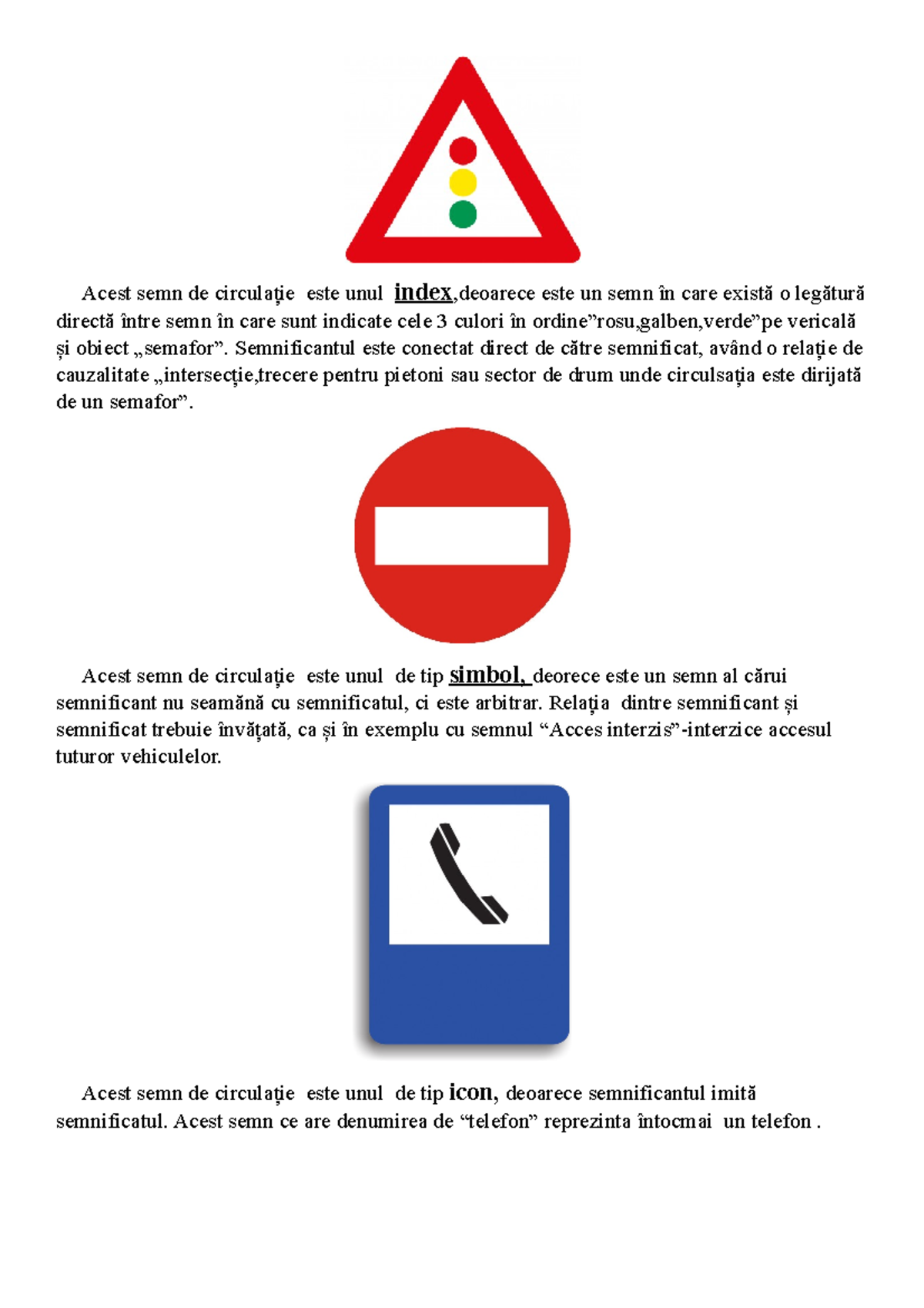 Semiotică - Acest semn de circulație este unul index ,deoarece este un ...