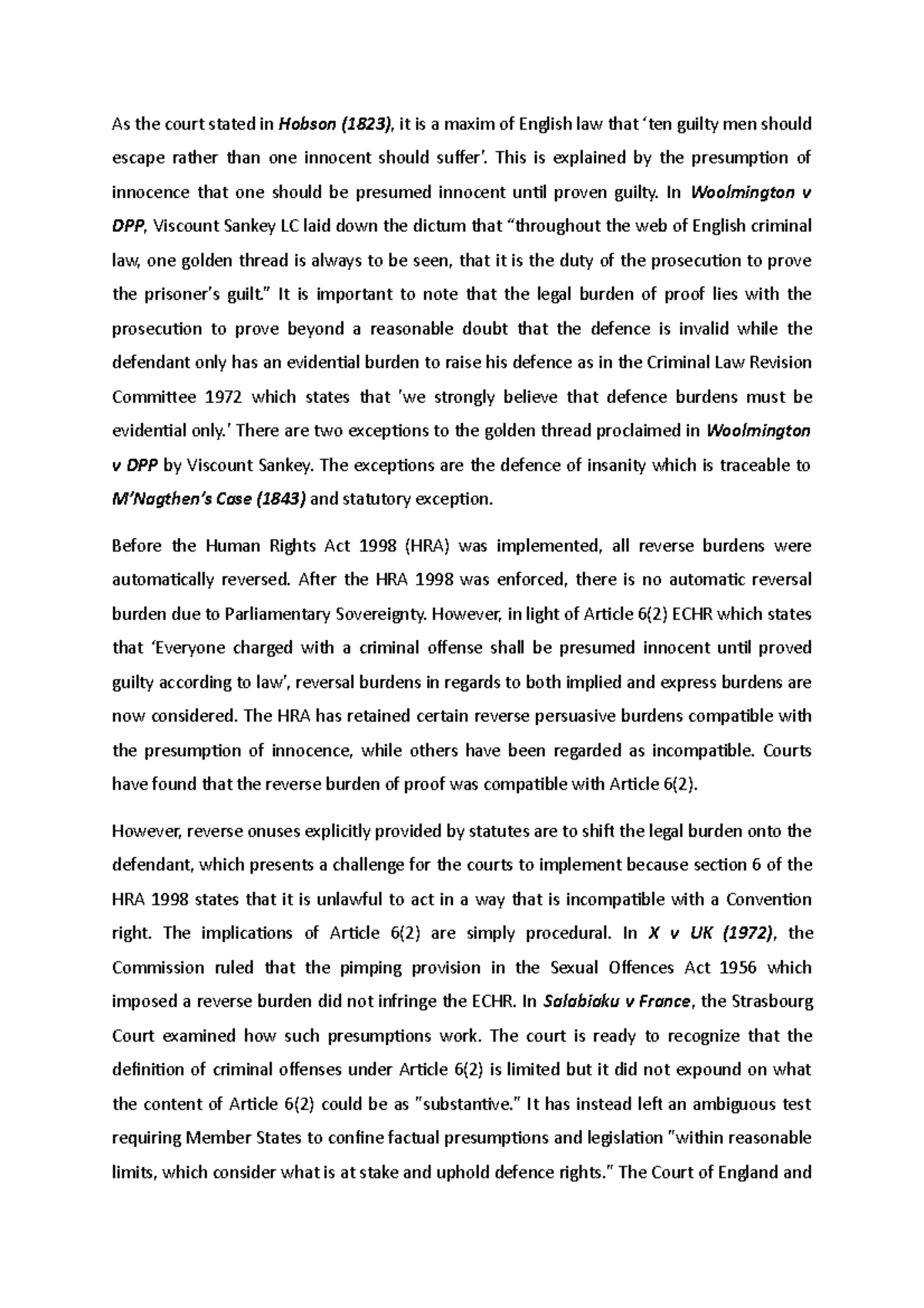 Law of Evidence essay - As the court stated in Hobson (1823), it is a ...