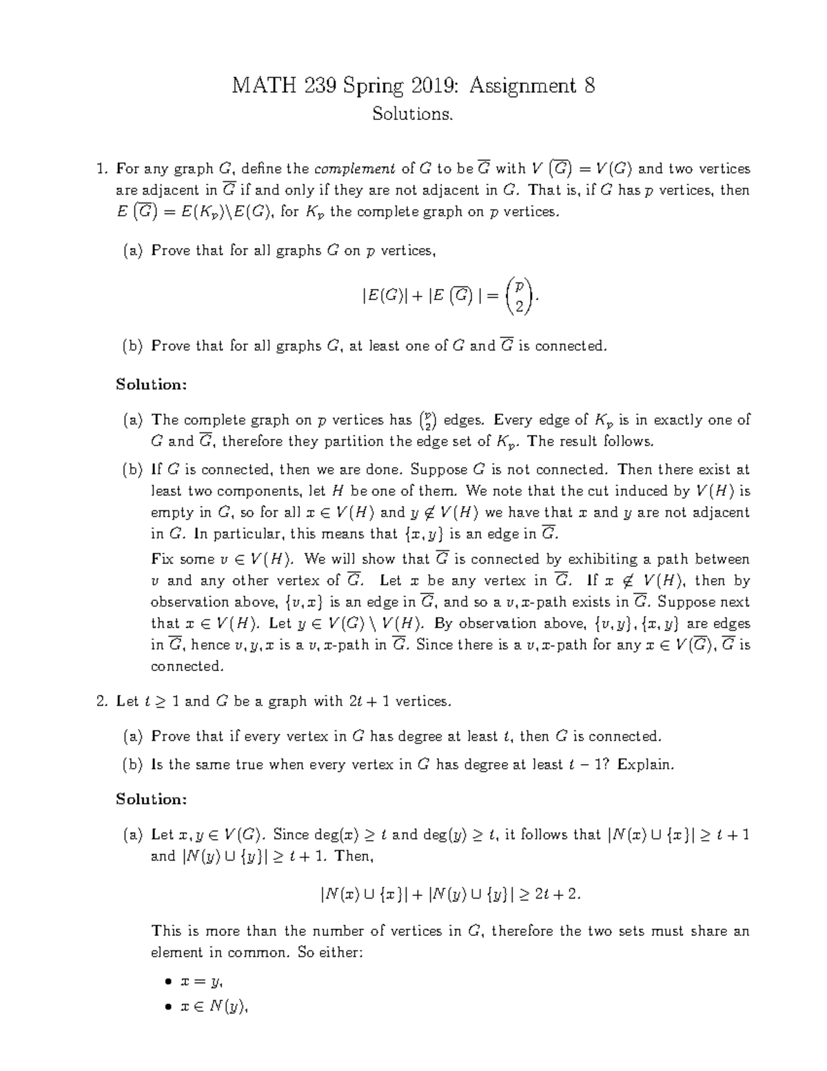 Spring 2019 Assignment 8 - MATH 239 Spring 2019: Assignment 8 Solutions. 1. For any graph G ...