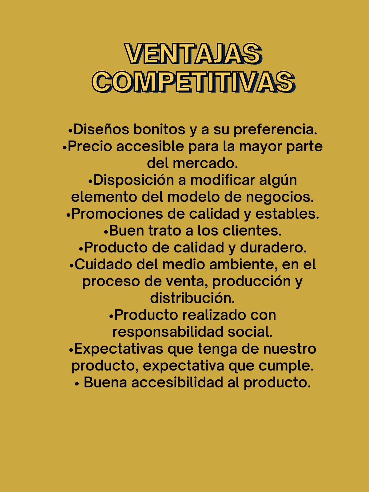 Ventajas Competitivas - •Diseños bonitos y a su preferencia. •Precio accesible para la mayor ...