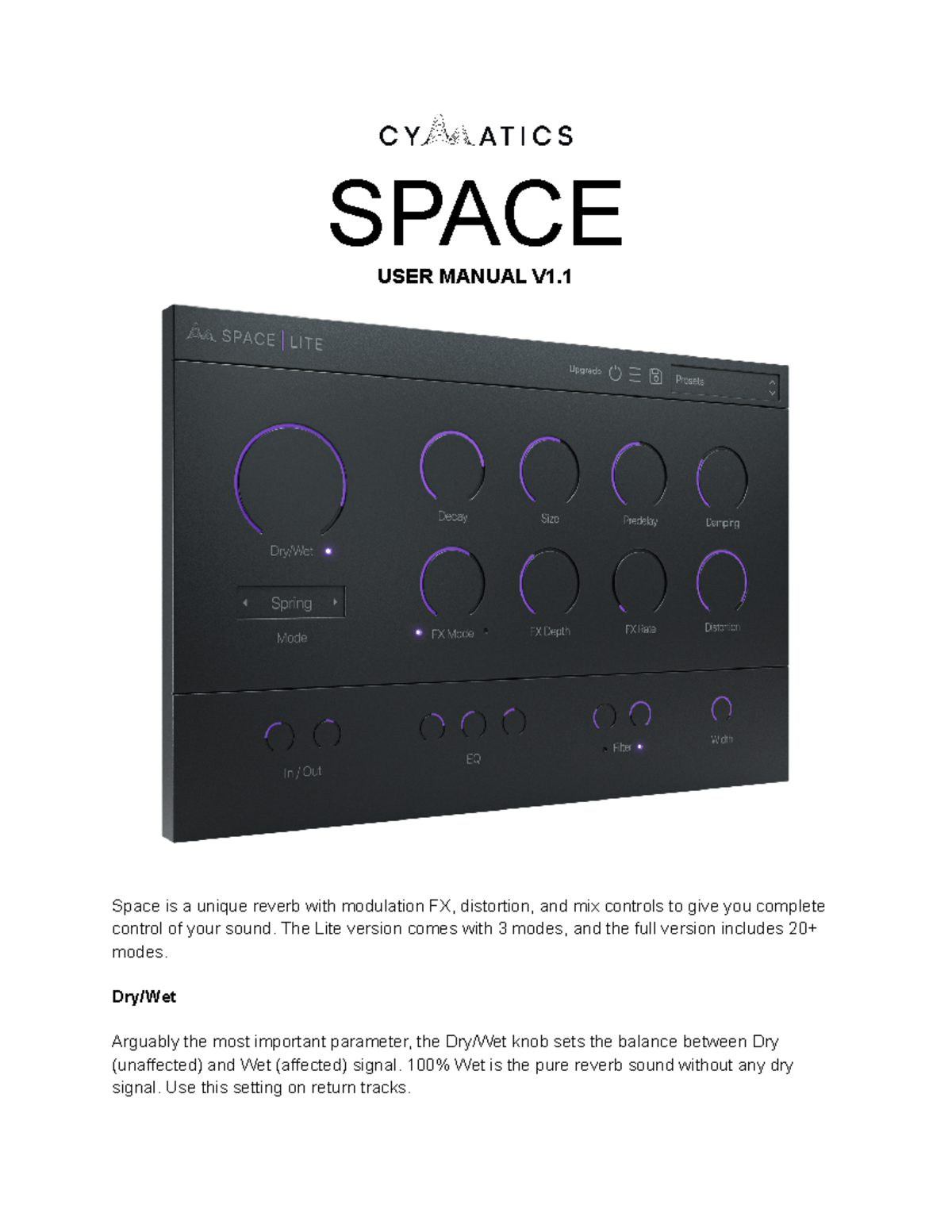 Cymatics Space Lite Manual - SPACE USER MANUAL V1. Space is a unique reverb with modulation FX ...