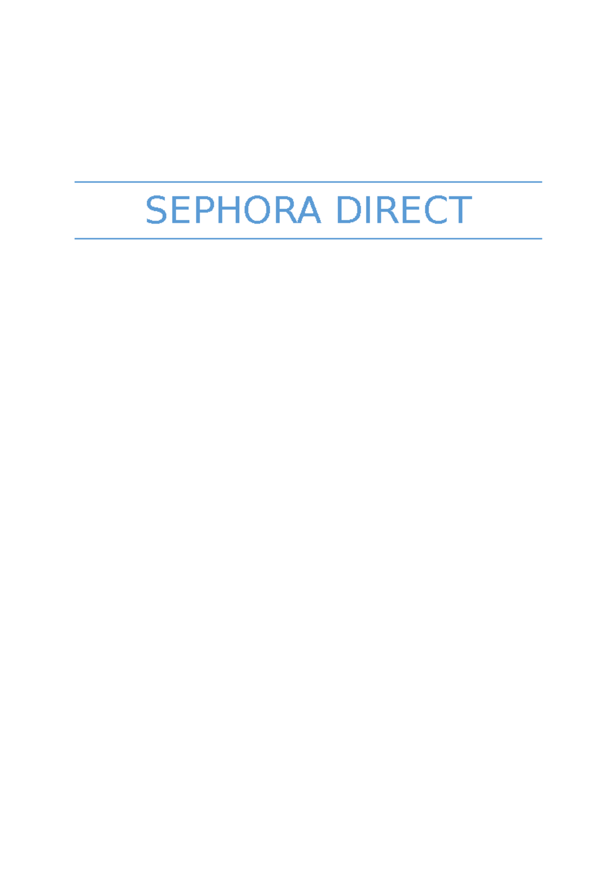 Sephora direct - Grade: A - SEPHORA DIRECT Table of Contents - Studocu