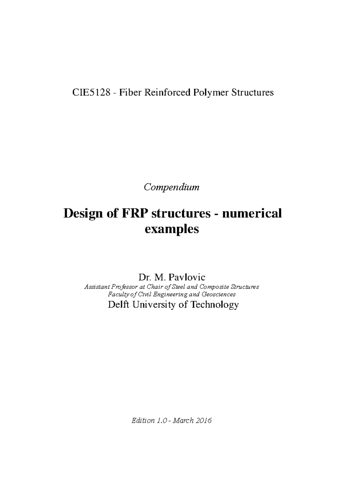 Design of FRP structures - numerical examples - M. Pavlovic Assistant ...