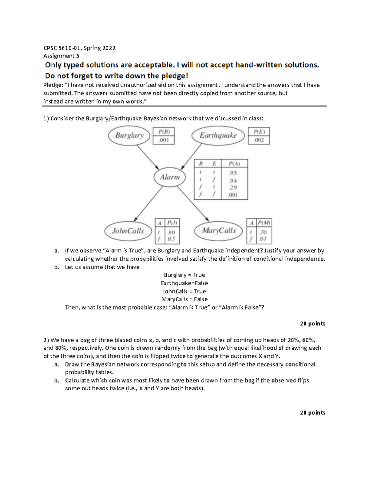 HW5 - assignment5 - CPSC 5610-01, Spring 2022 Assignment 5 Pledge: “I have not received ...