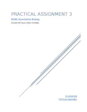 Practical Assignment 3 S11148719 - BI 206: Quantitative Biology Practical Assignment 3 - Studocu
