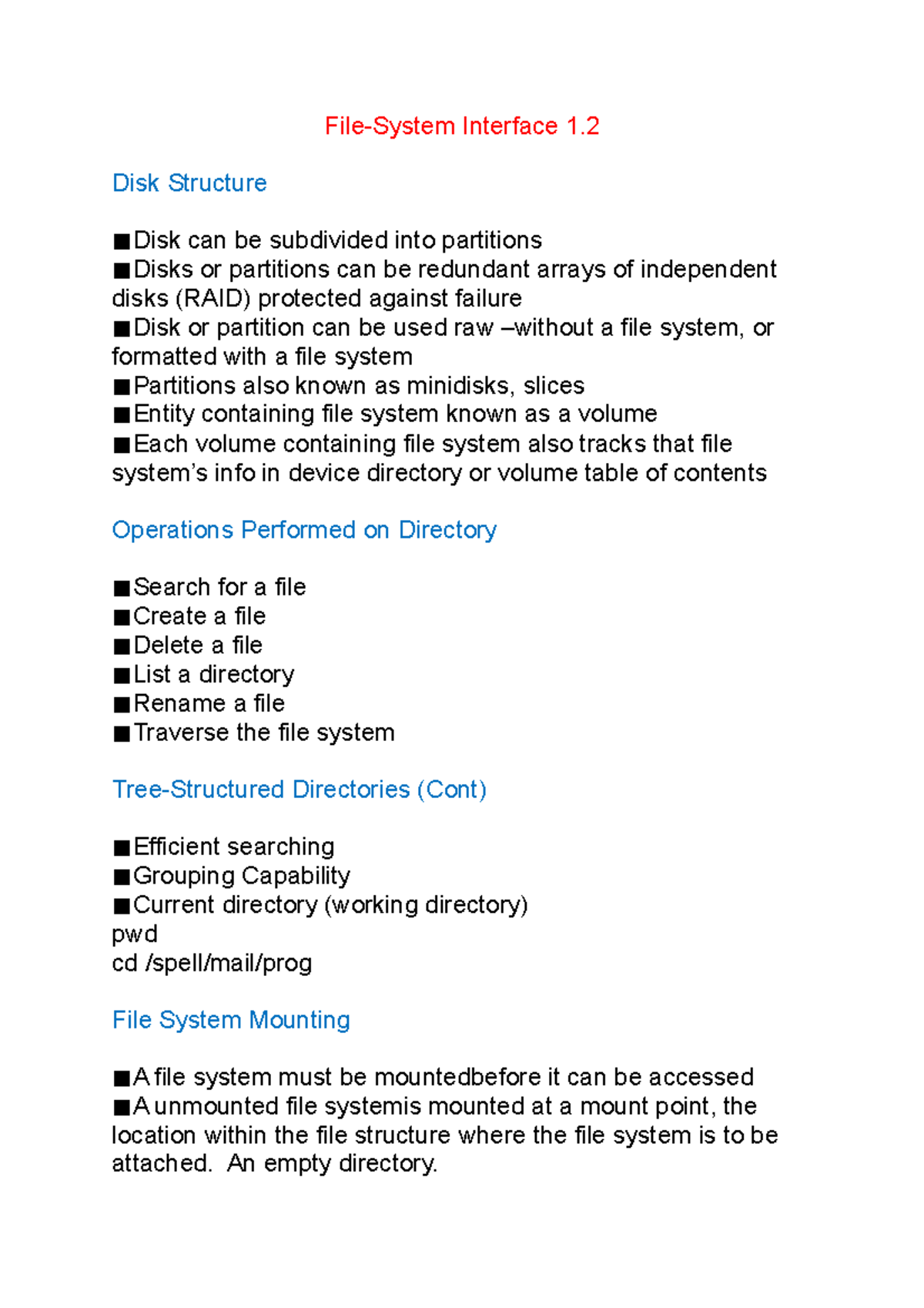 File-System Interface 1 - Disk Structure Disk can be subdivided into ...