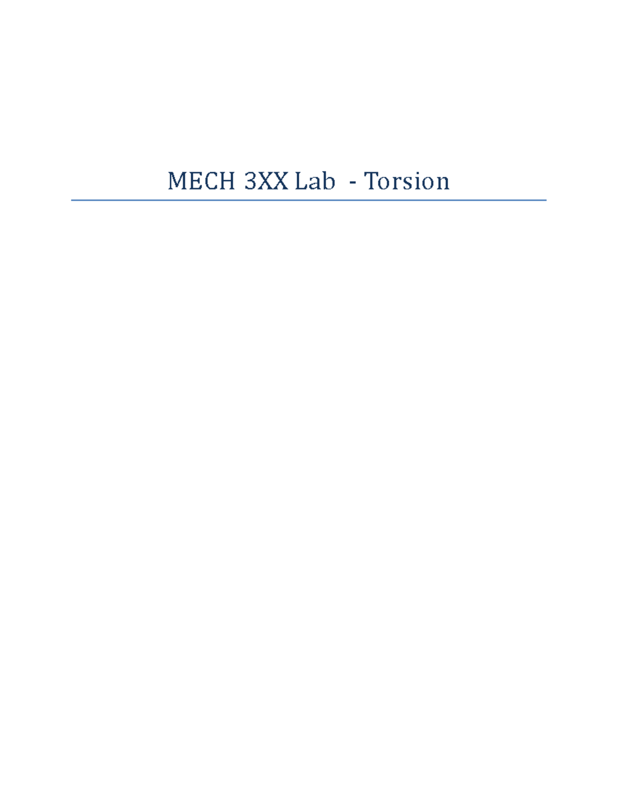 109400050-Torsion-Lab - MECH 3XX Lab - Torsion 1 Introduction In this experiment we observed the ...