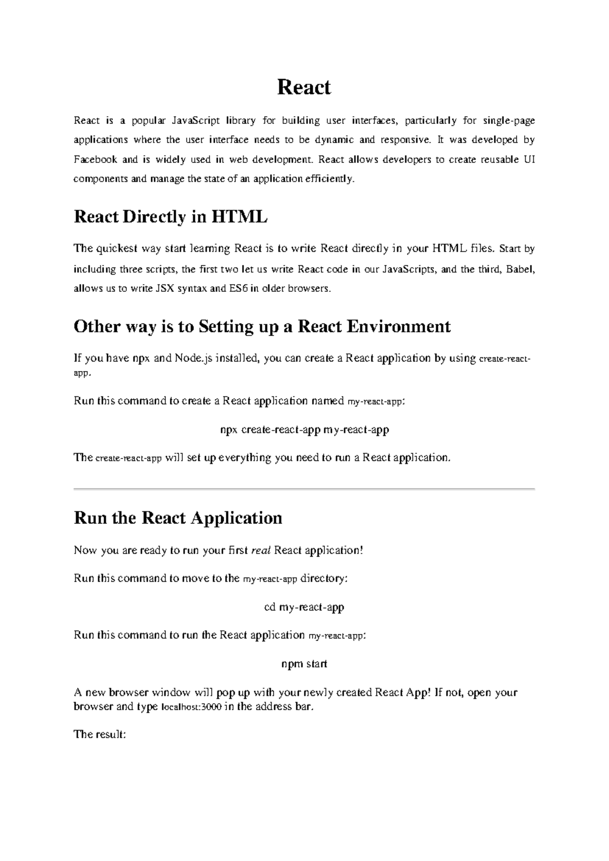React - Yes - React React is a popular JavaScript library for building ...