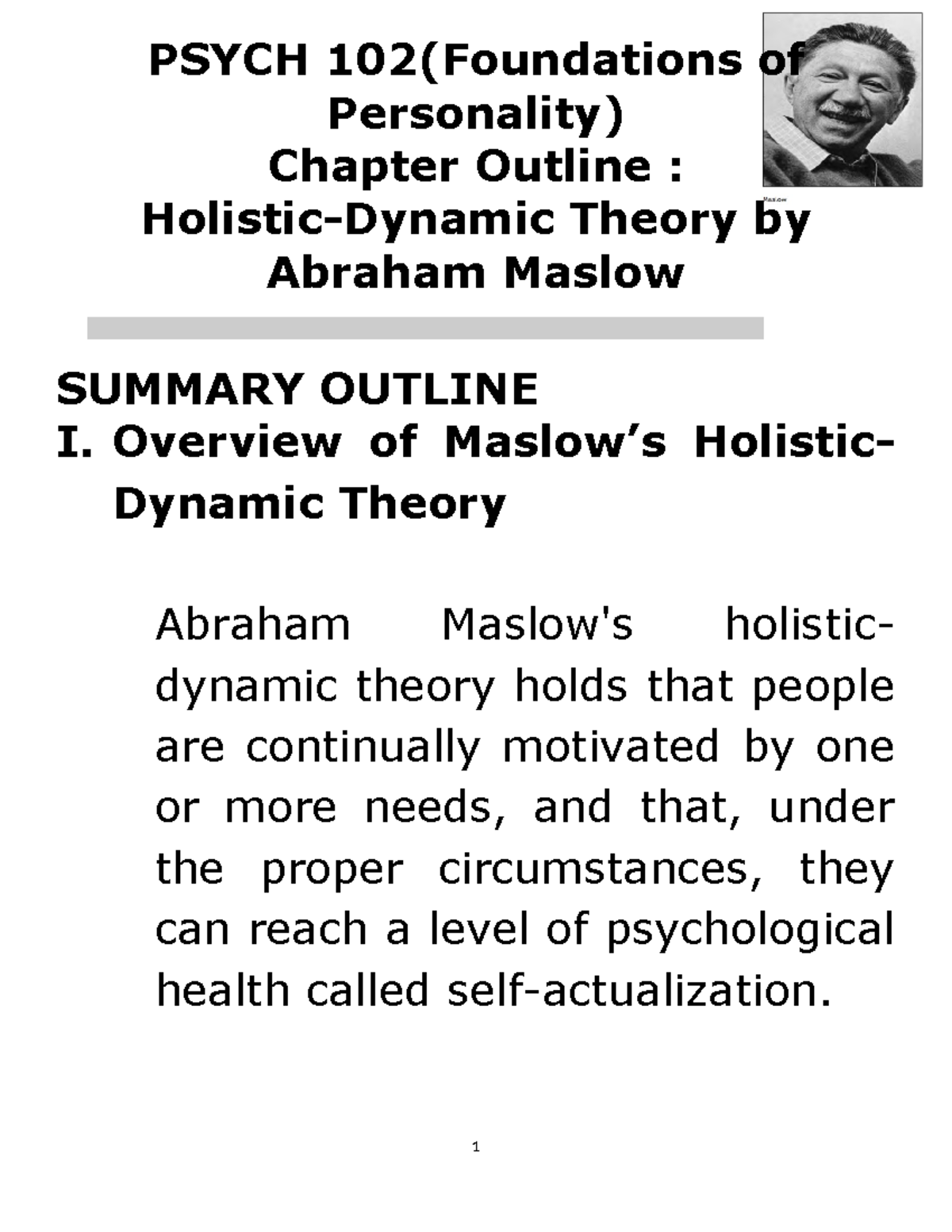 6-Abraham Maslow's Holistic-Dynamic Theory - SUMMARY OUTLINE I. Overview of Maslow’s Holistic ...