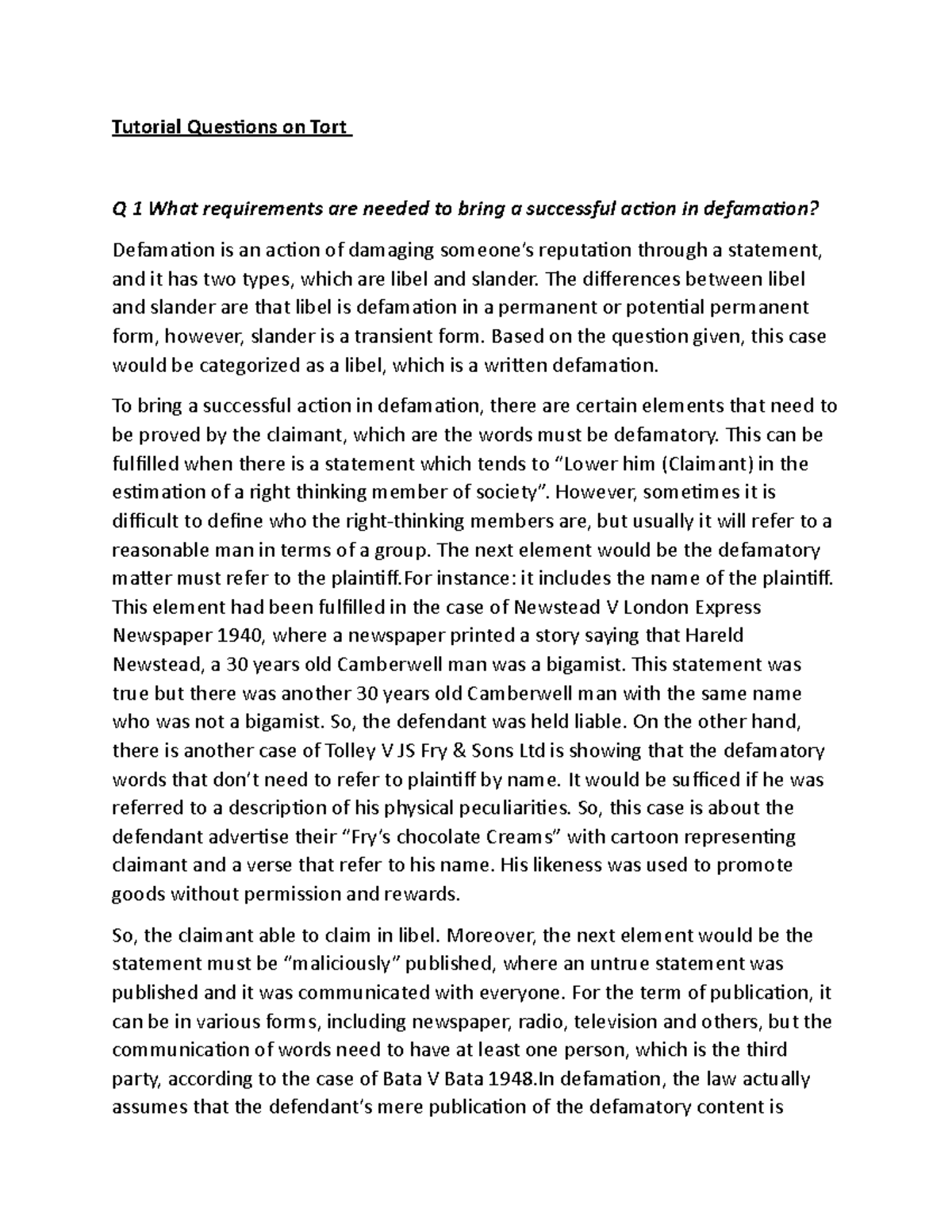 Tutorial Questions week 6 - Tutorial Questions on Tort Q 1 What requirements are needed to bring ...