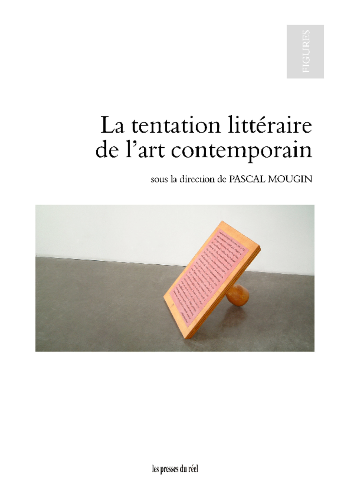 Pascal Mougin la tentation litteraire de l'art contemporain - La ...