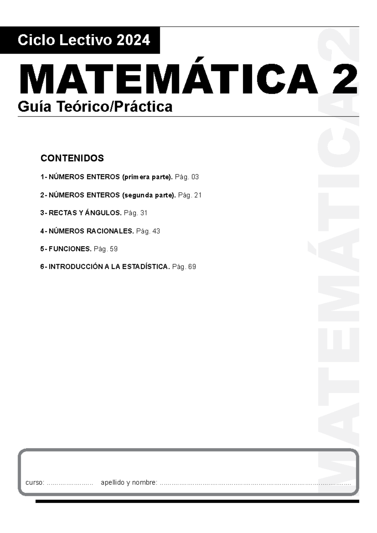 Cuadernillo 2do Año 2024 - Ciclo Lectivo 2024 MATEMÁTICA 2 Guía Teórico/Práctica CONTENIDOS 1 ...