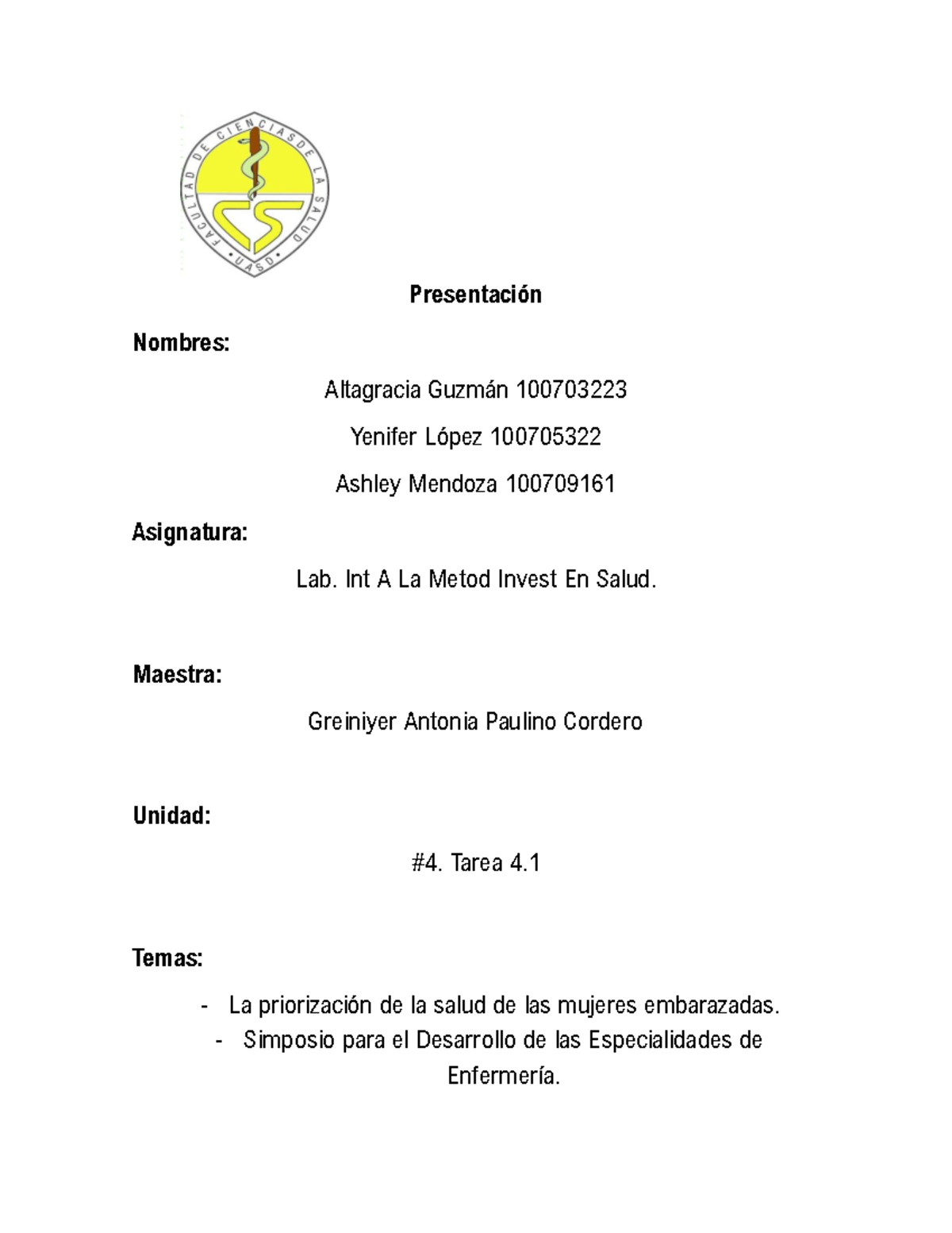 Unidad 4. Lab Metodología en Salud - Presentación Nombres: Altagracia ...