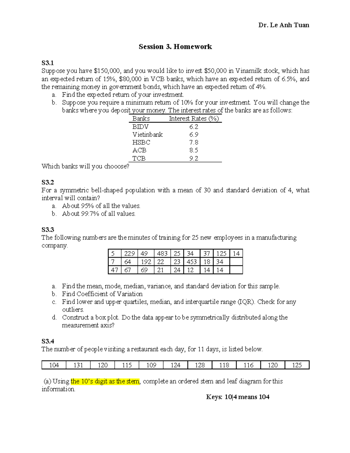 HW Session 3 - Chap 4 practice - Dr. Le Anh Tuan Session 3. Homework S3. Suppose you have ...