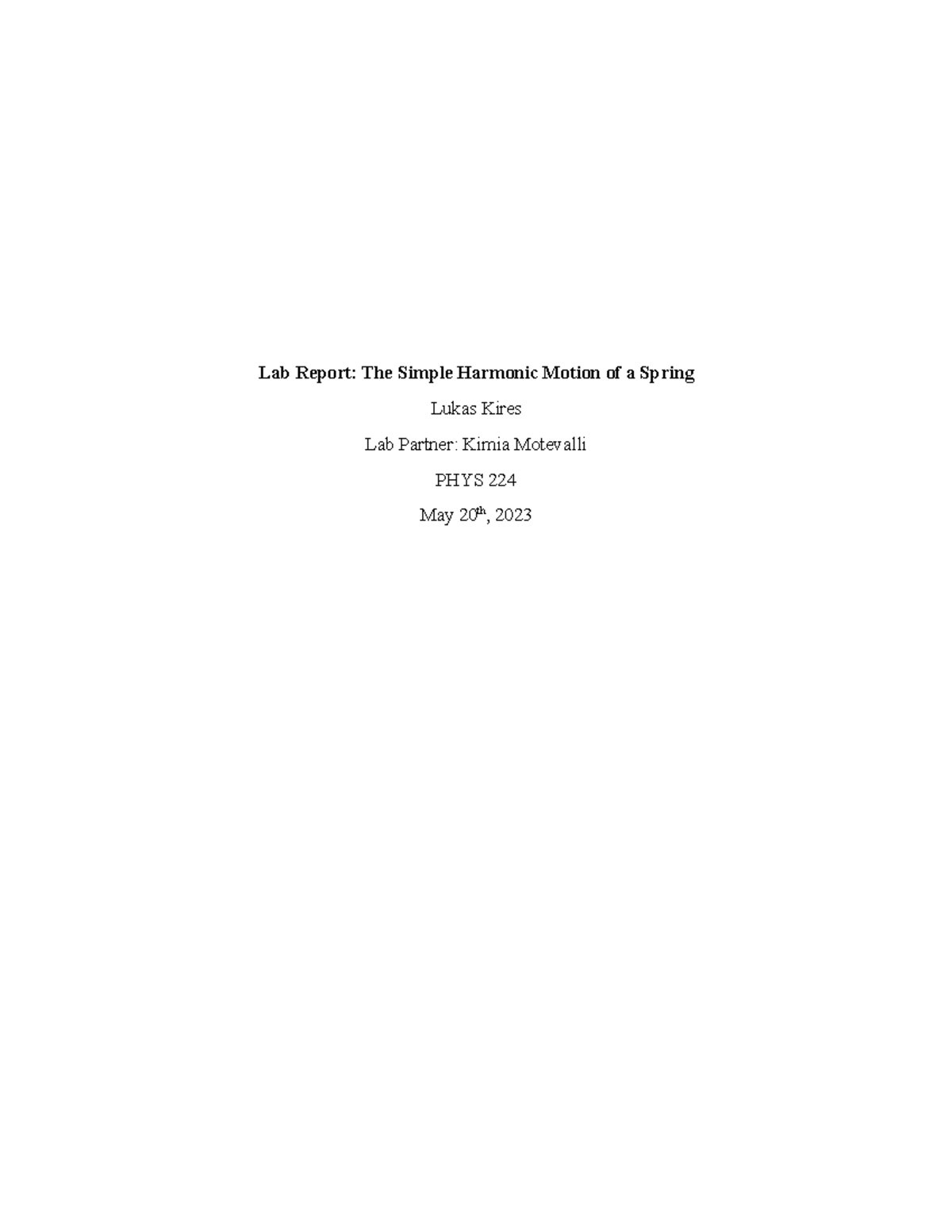 Lab Report II - Simple Harmonic Motion of a Spring - Lab Report: The ...