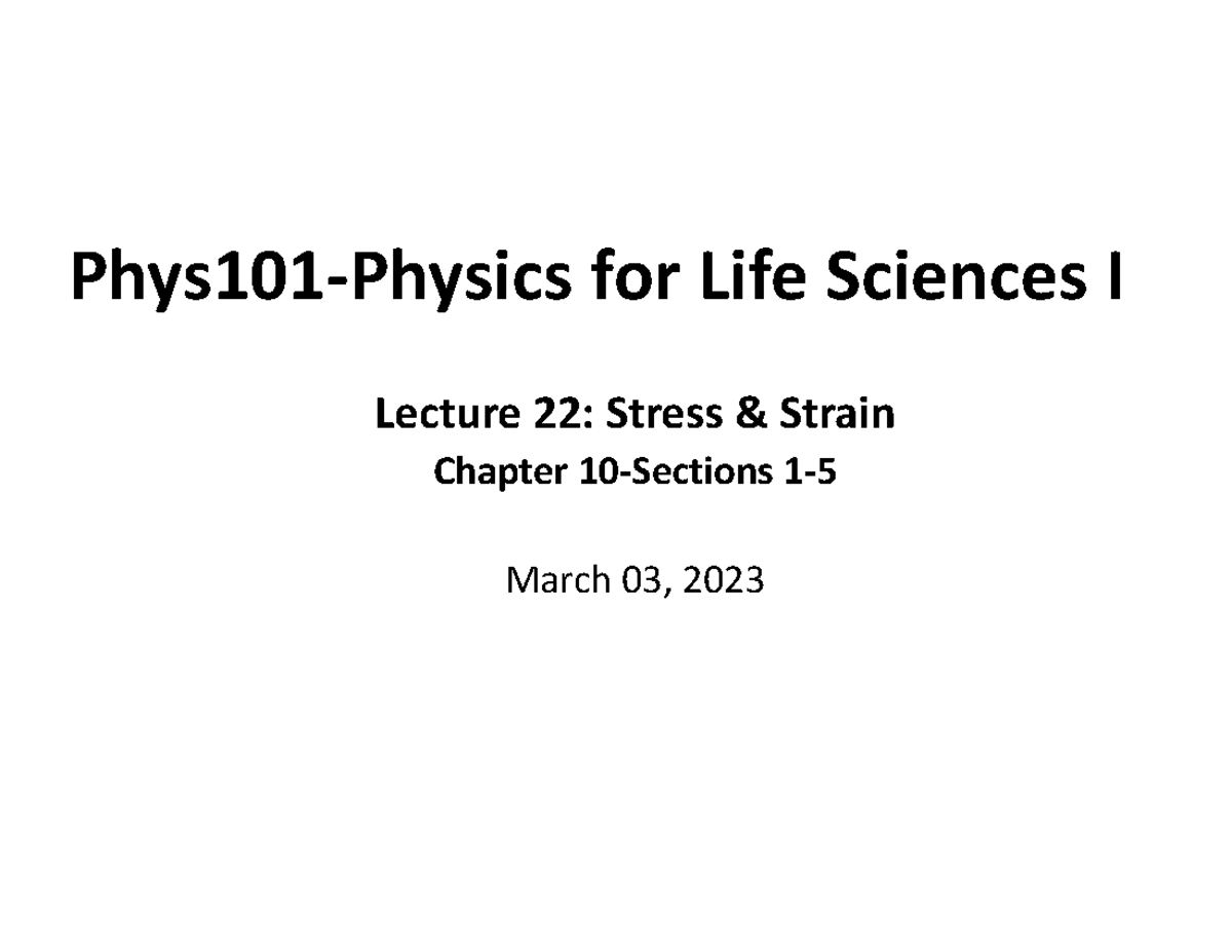 Chapter 10 stress and strain - Phys101-Physics for Life Sciences I Lecture 22: Stress & Strain ...