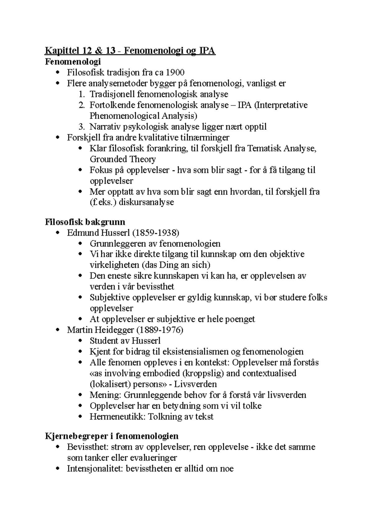 Kapittel 12 og 13 - Fenomenologi og IPA - Kapittel 12 & 13 - Fenomenologi og IPA Fenomenologi ...