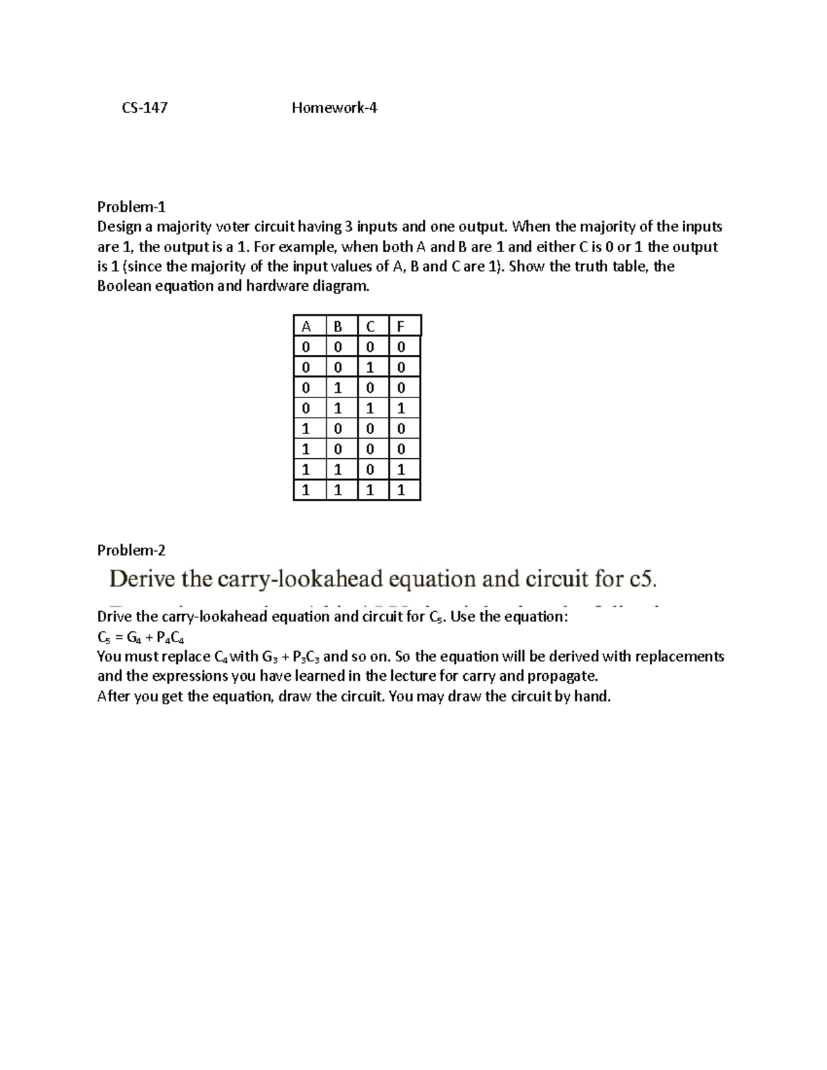 Homework 4 - CS-147 Homework- Problem- Design a majority voter circuit having 3 inputs and one ...