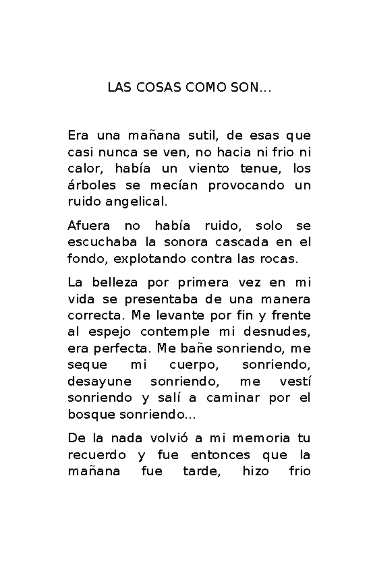 Derrotado - cuento corto - LAS COSAS COMO SON... Era una mañana sutil ...