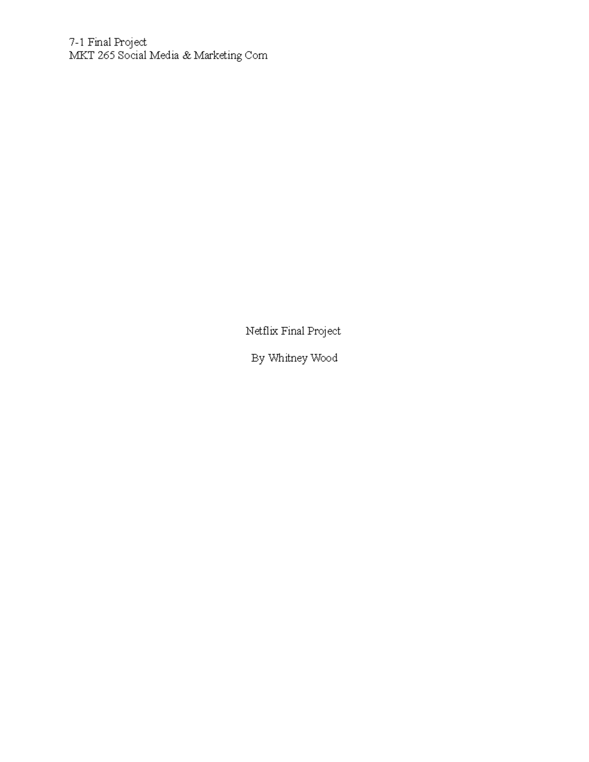 7-1 Final Project Part 1 - MKT 265 Social Media & Marketing Com Netflix ...