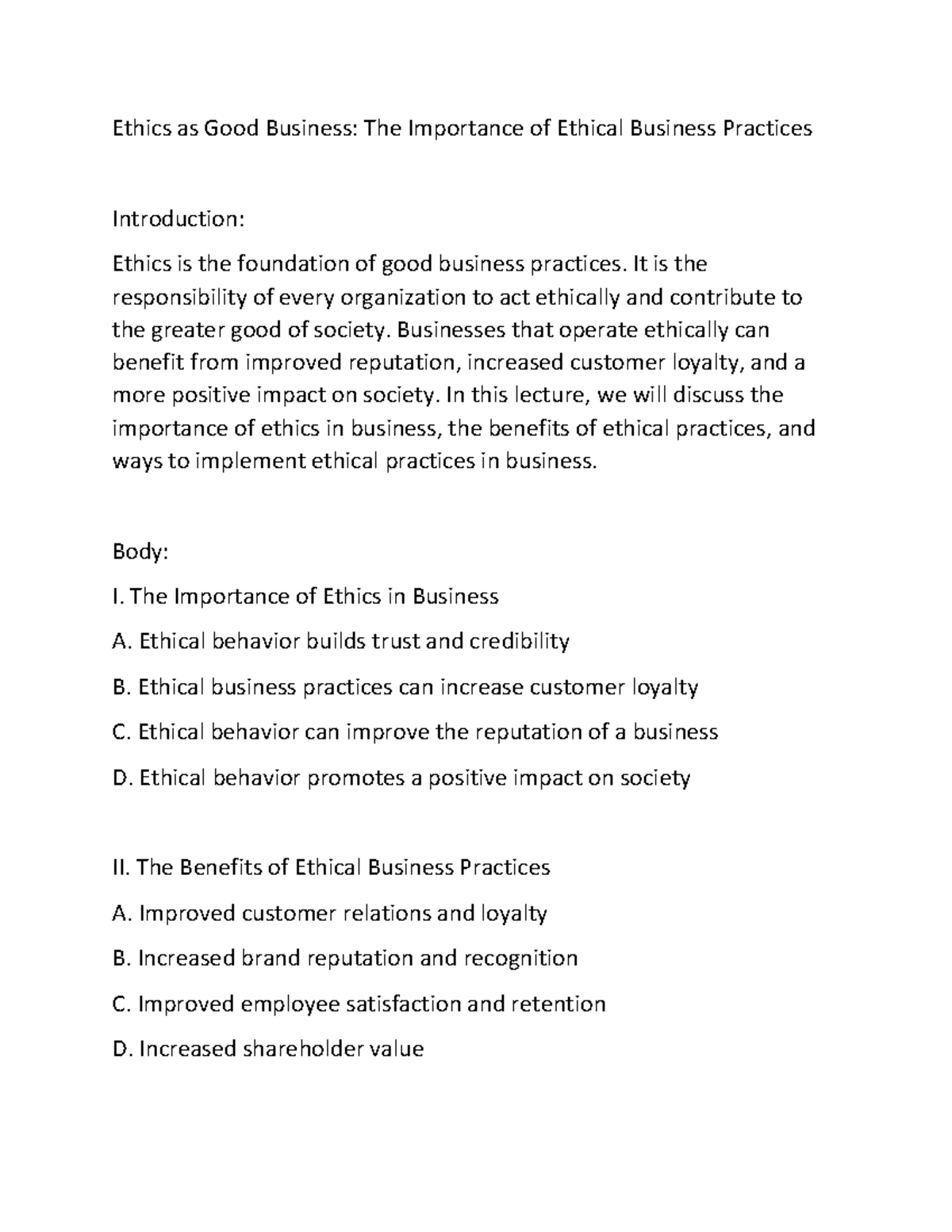 8 - Ethics is the foundation of good business practices. It is the ...