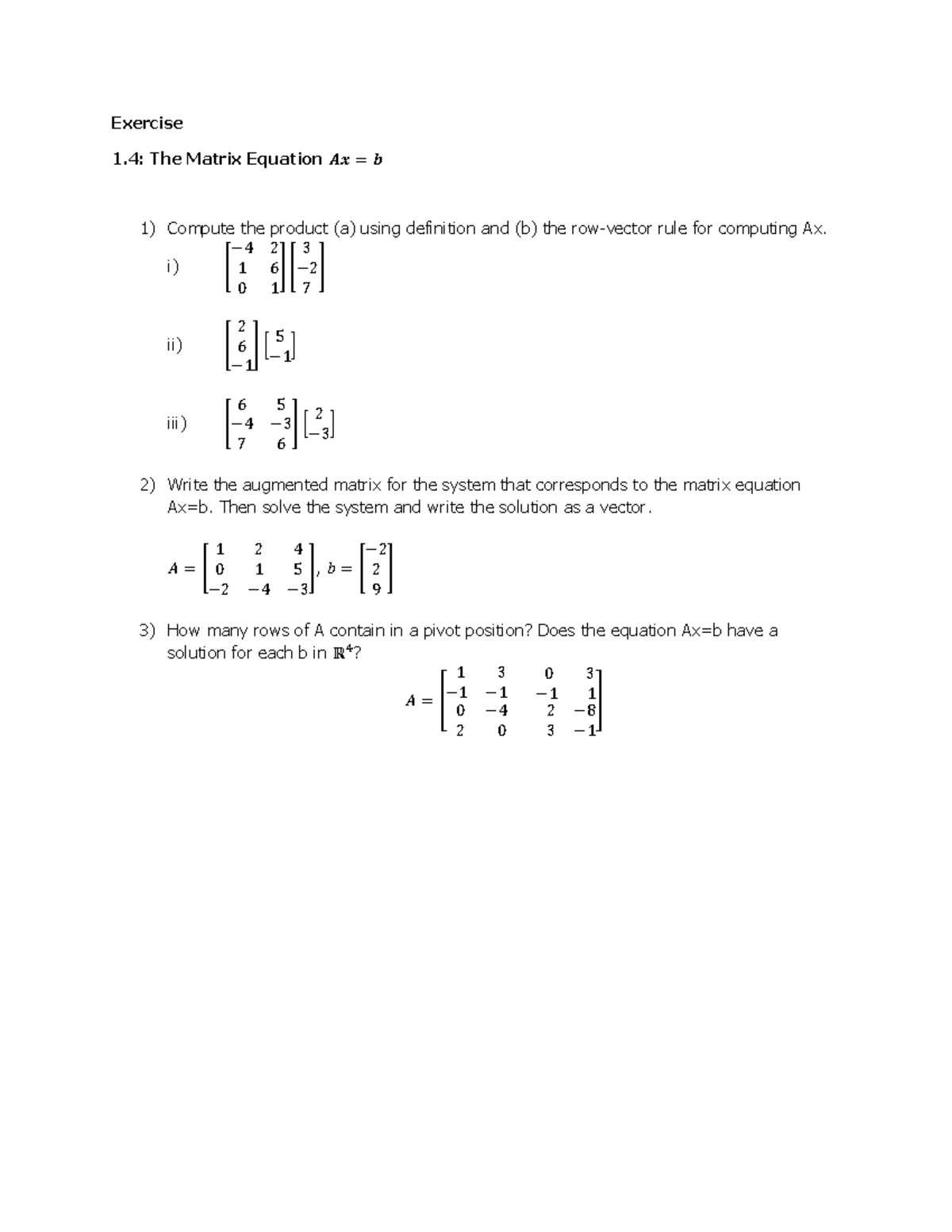 Exercise 1 - Exercise 1: The Matrix Equation 𝑨𝒙 = 𝒃 1) Compute the ...